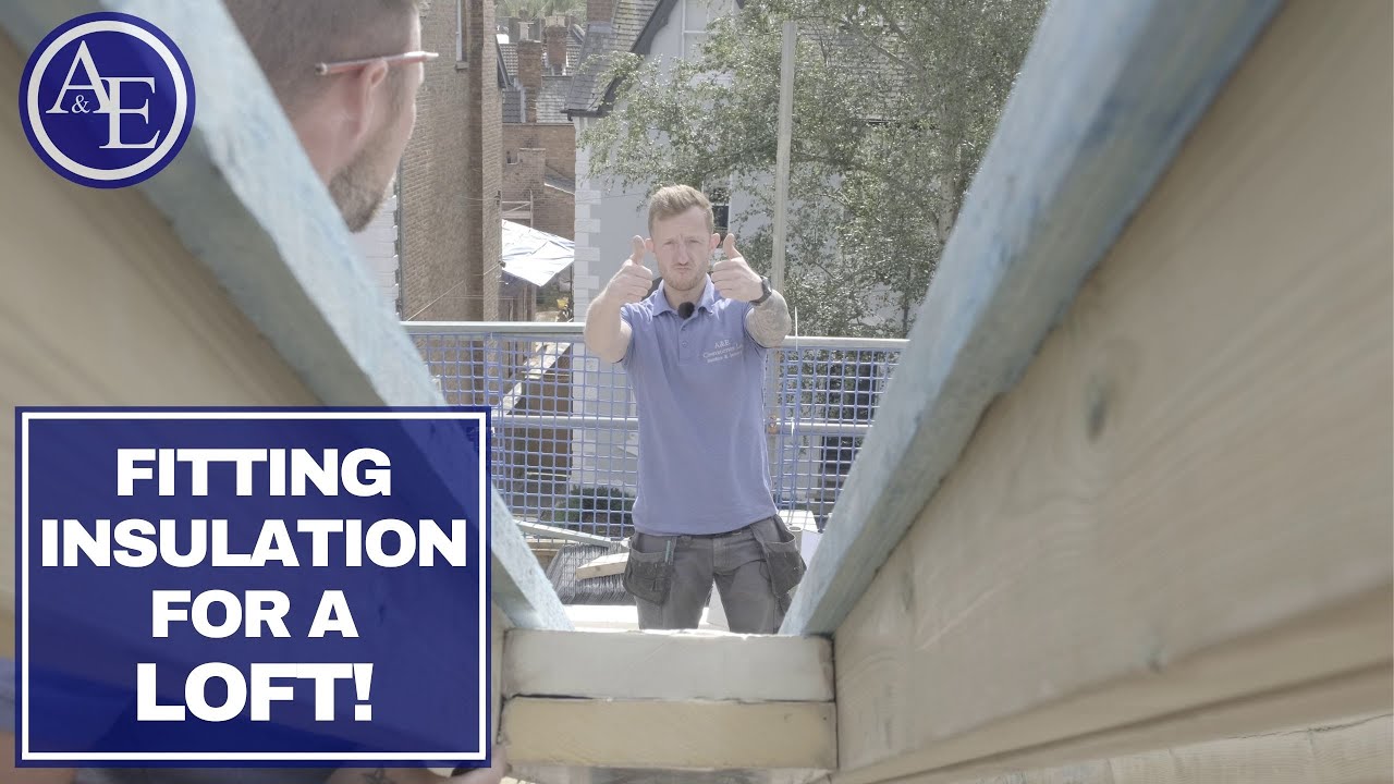 HOW TO FIT LOFT INSULATION | DIY Series | Build with A&E - YouTube