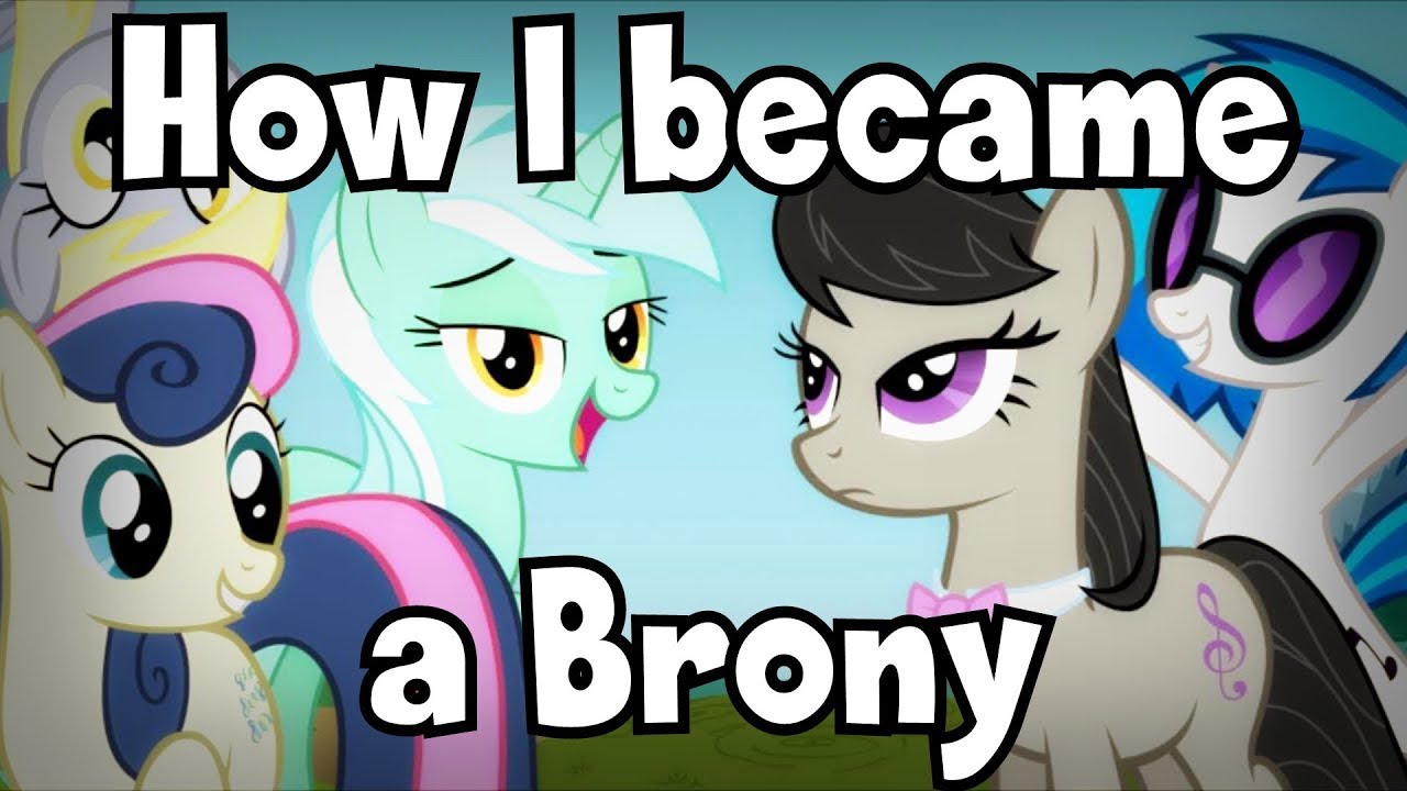 How I became a Brony - YouTube