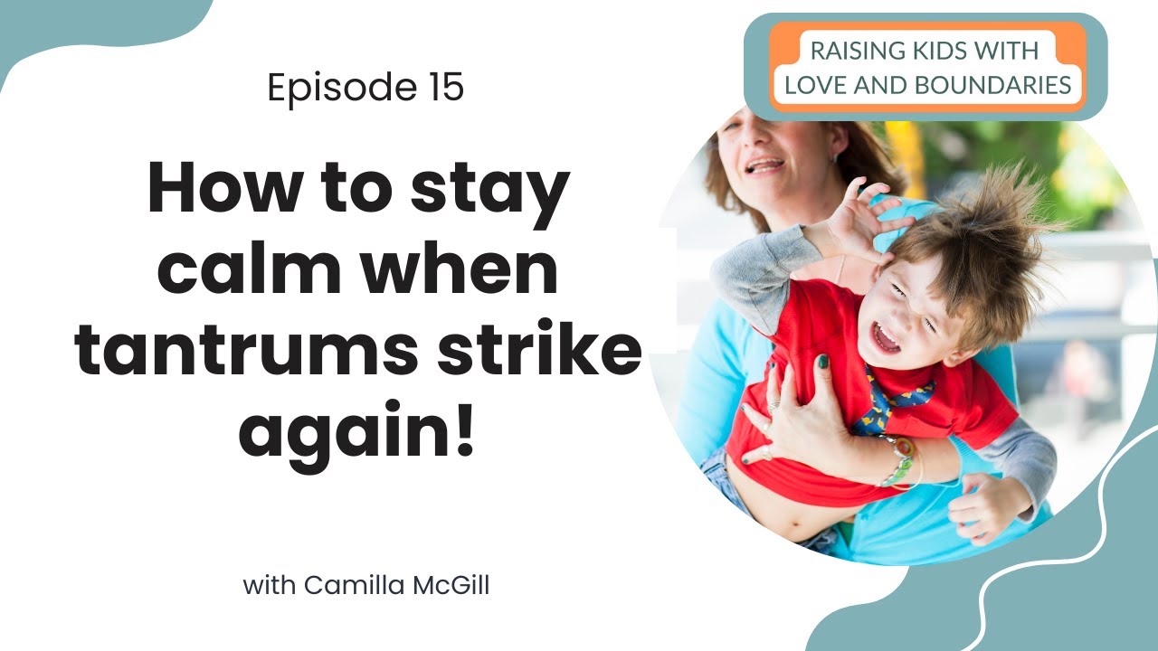 How to handle tantrums without losing your cool - YouTube