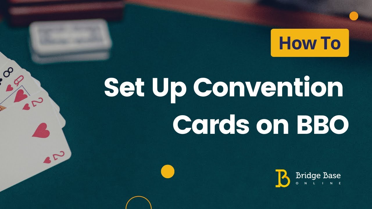 How to Set Up Convention Cards on BBO | Bridge Base Online Tutorial ...