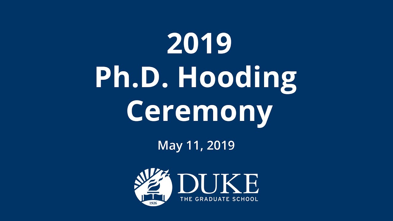 2019 Duke PhD Hooding Ceremony - YouTube