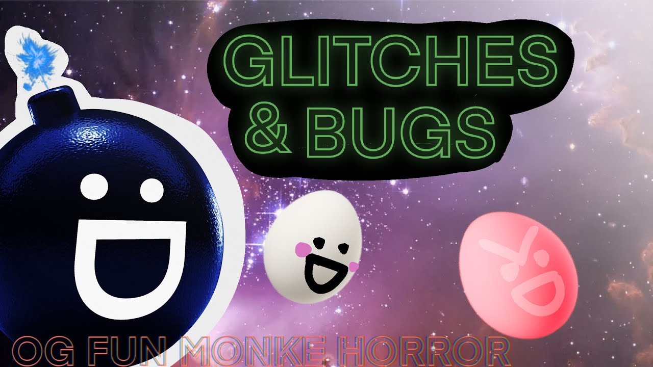 OG Fun Monkey Horror bugs and glitches !! ( + 2 easter egg locations) - YouTube