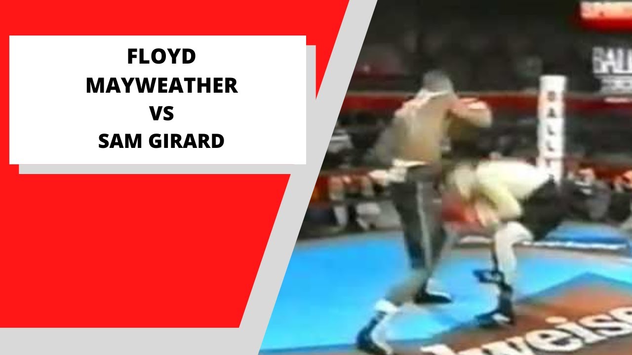 14th fight Floyd Mayweather vs Sam Girard FULL FIGHT - YouTube