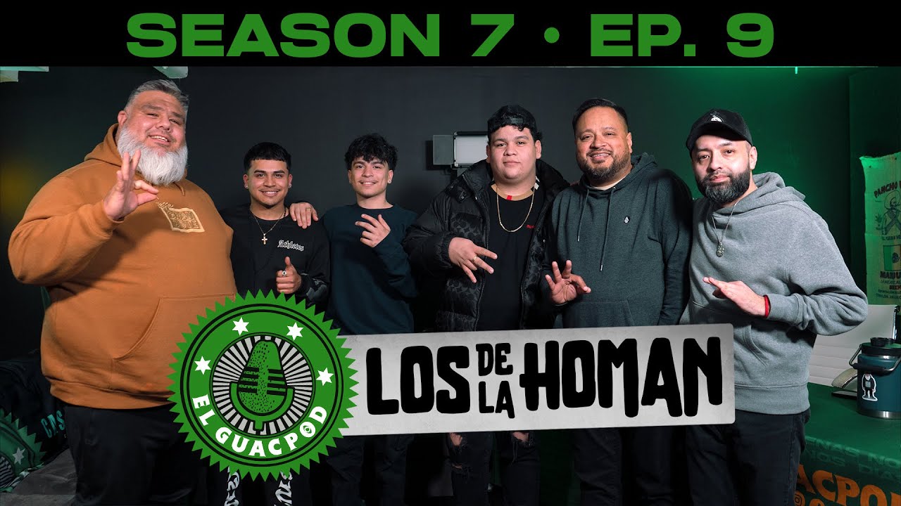 El GuacPod S7E9 - Los De La Homan - YouTube