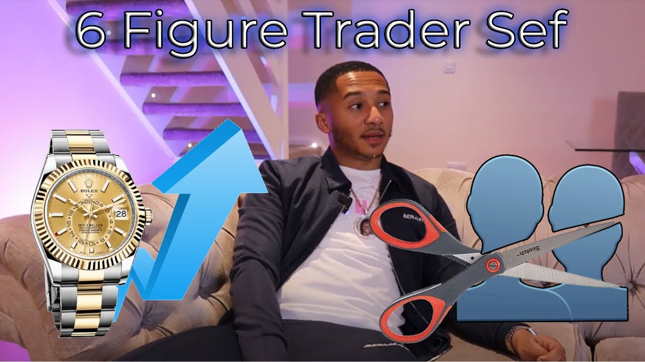 6 Figure Trader Sef Discusses Having A Tight Circle & Investing In ...