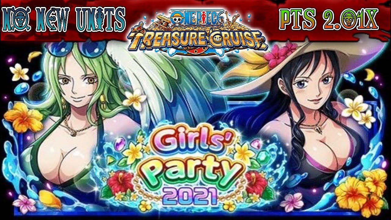 OPTC GIRLS PARTY 2021 TEAM NO NEW UNITS - YouTube