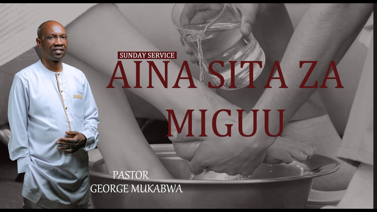 AINA SITA ZA MIGUU || PASTOR GEORGE MUKABWA || 02-07-2023 - YouTube