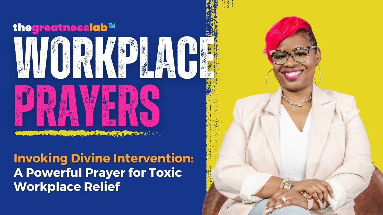 Prayer for Workplace Healing: Finding Relief from Toxic Environments ...
