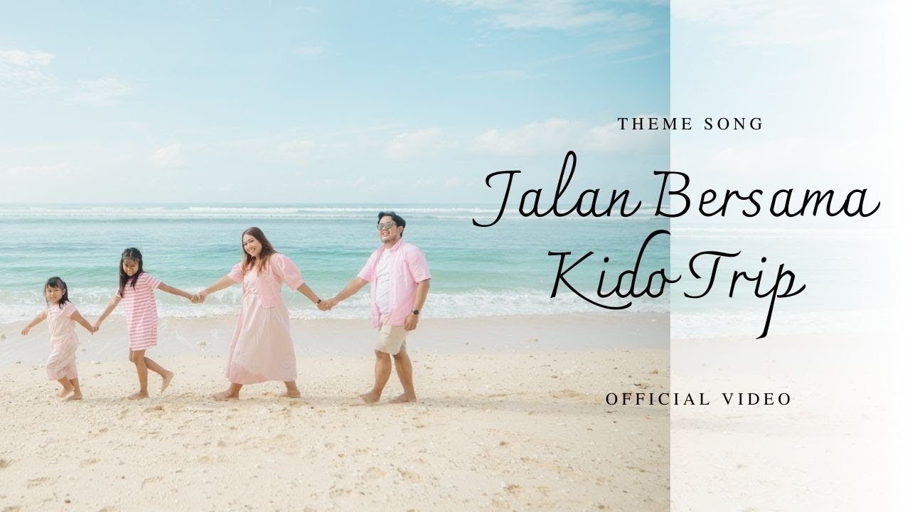 Theme Song Kido Trip – Jalan Bersama Kido Trip (Official Video) - YouTube