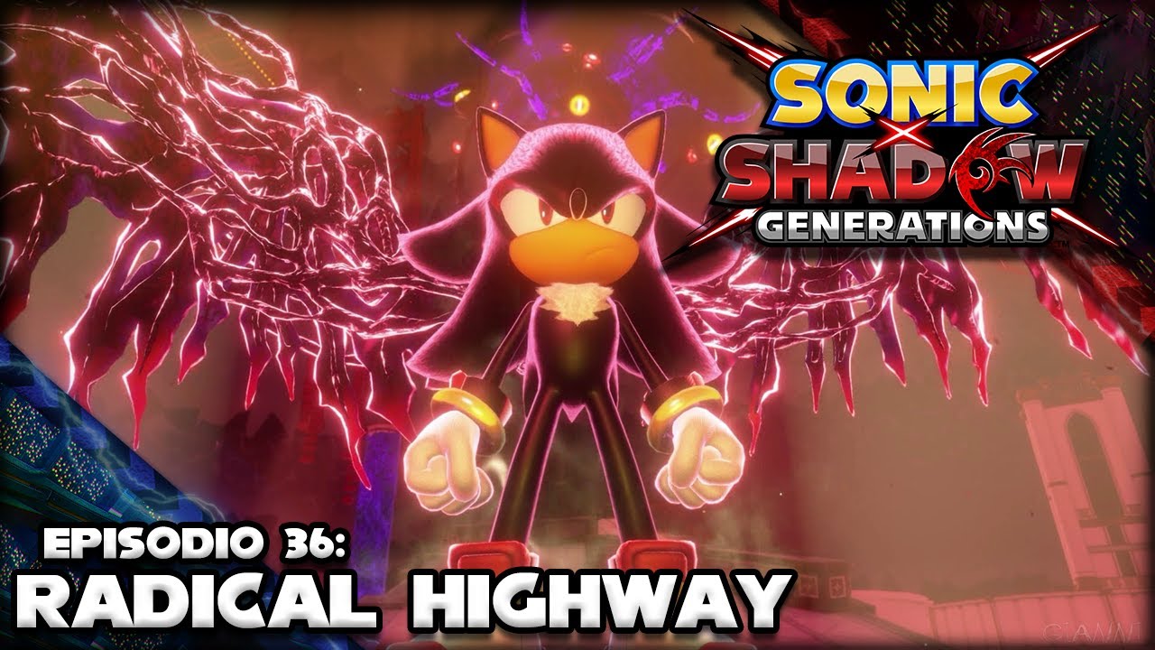 SONIC X SHADOW GENERATIONS - Ep.36 - Radical Highway - YouTube