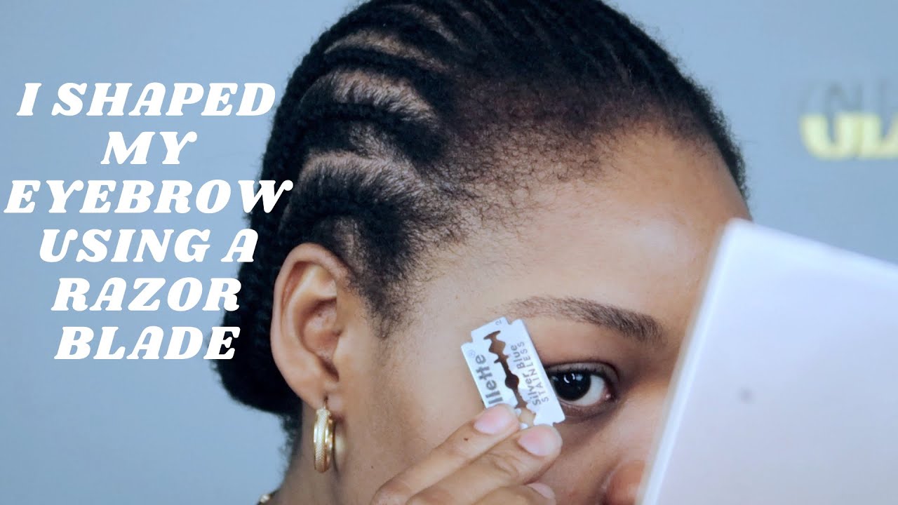 HOW TO SHAPE EYEBROWS WITH A RAZOR BLADE - YouTube