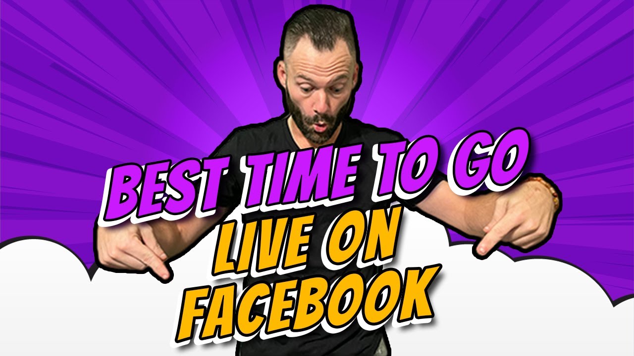 Best Time to Go LIVE On Facebook - YouTube