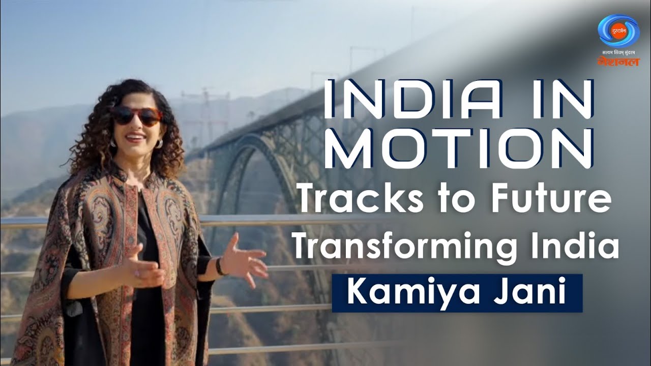 India in Motion: Tracks to Future | Transforming India | Kamiya Jani ...