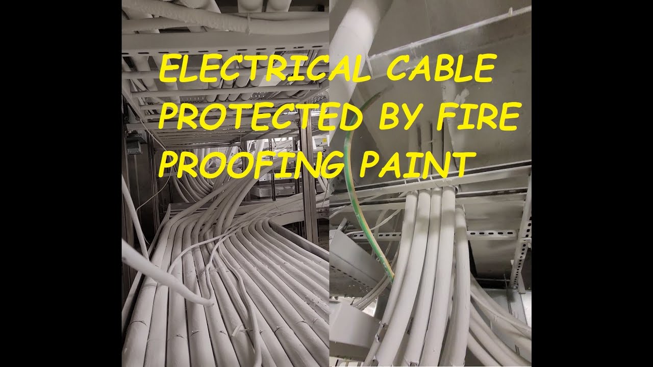 ELECTRICAL CABLE PROTECTED BY FIRE PROOFING PAINT - YouTube