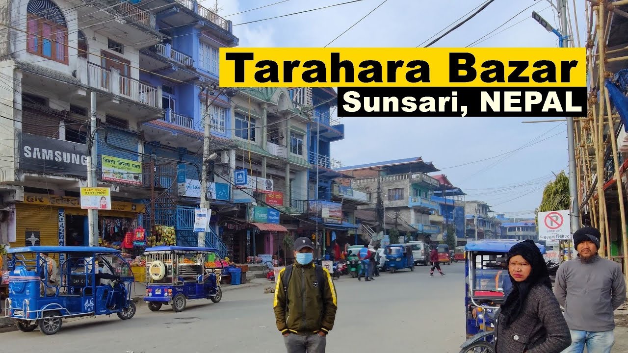 Tarahara Bazar, Sunsari - Virtual walking Tour 2022, East NEPAL - YouTube