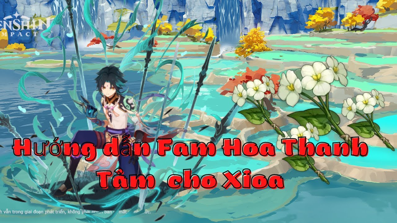 Hướng dẫn Fam hoa Thanh Tâm Cho Xiao - YouTube