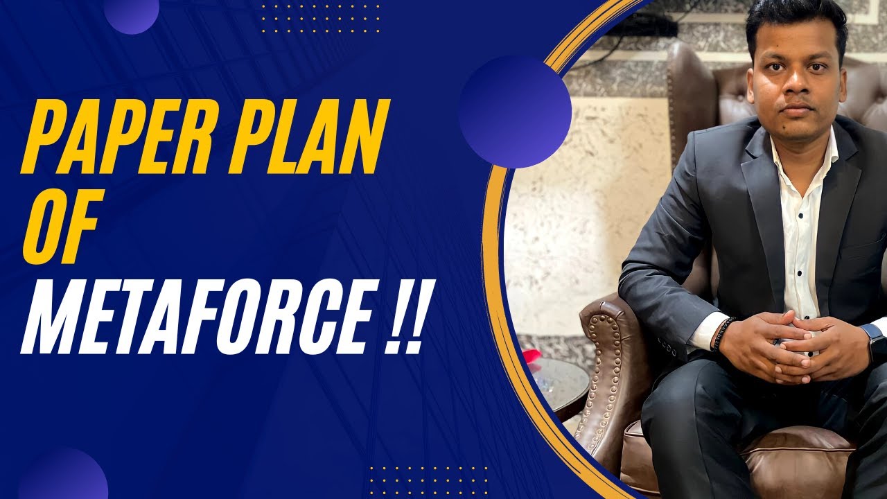 PAPER PLAN OF METAFORCE ?? ALL ABOUT METAFORCE IN 8 MINS. - YouTube