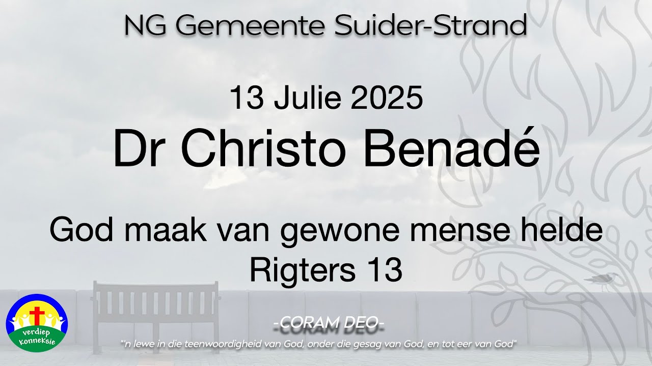 Dr Christo Benadé | 13 Julie | Suider-Strand Gemeente - YouTube