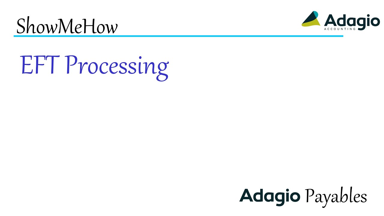 Adagio Payables - EFT Processing - YouTube