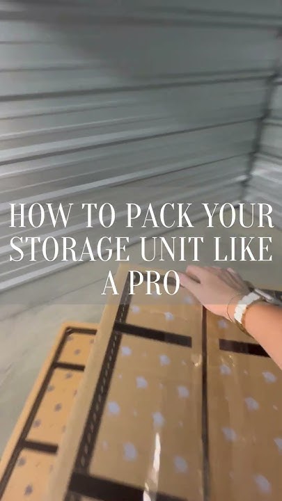 How To Pack Your Storage Unit Like A Pro! 📦💪 - YouTube