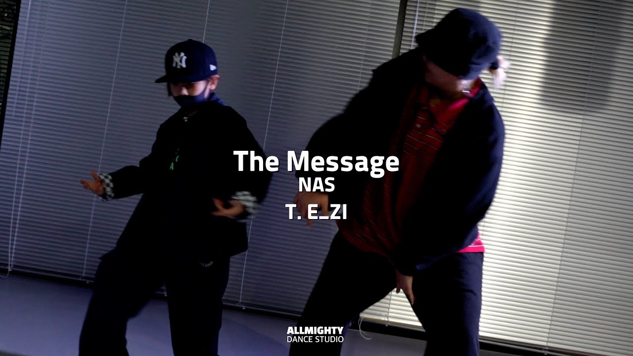 [부천댄스학원] 🎵 The Message · Nas 🎵 | 힙합 class | T. E_ZI | ⚡️올마이티 댄스 스튜디오 ...