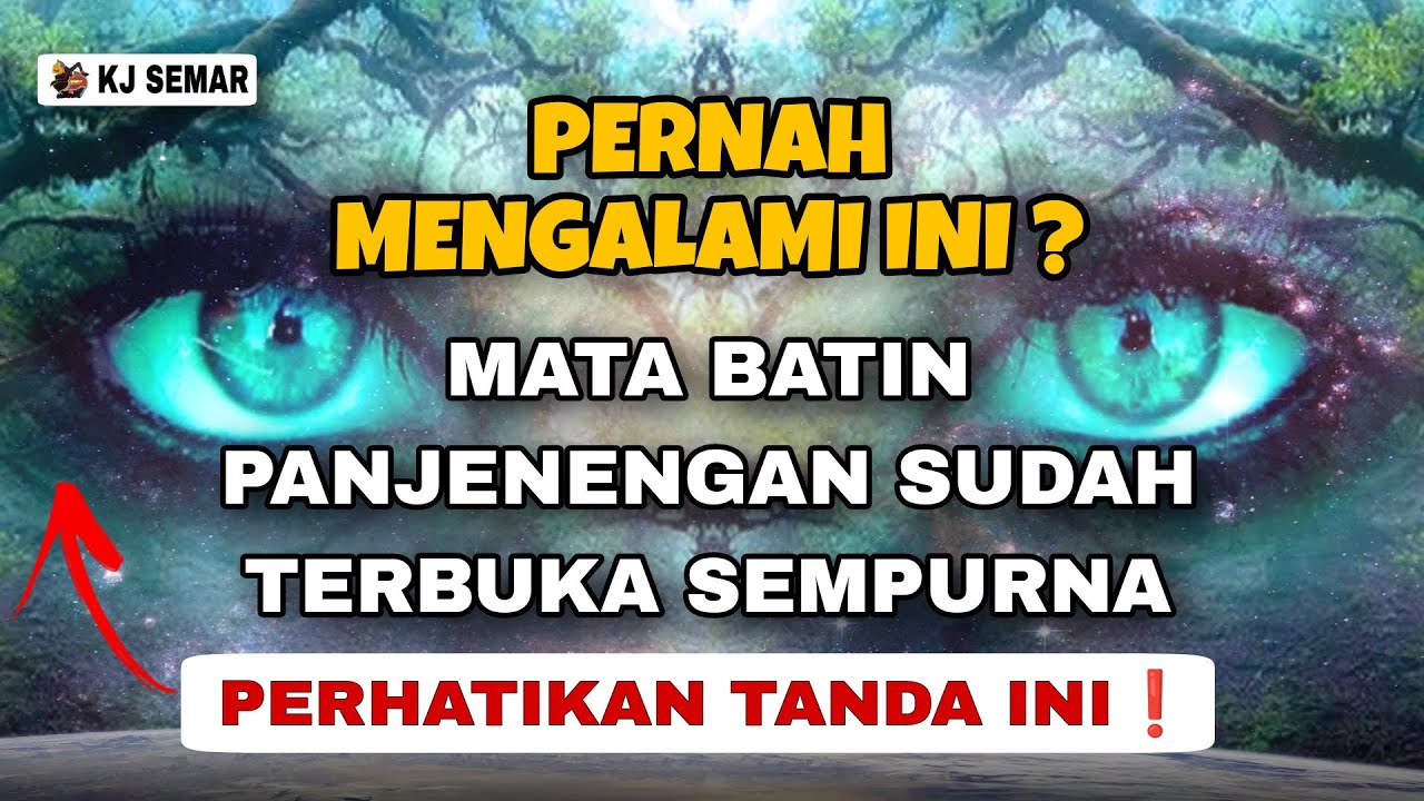 PERNAH MENGALAMI INI JANGAN ABAIKAN CIRI CIRI MATA BATIN TELAH TERBUKA ...