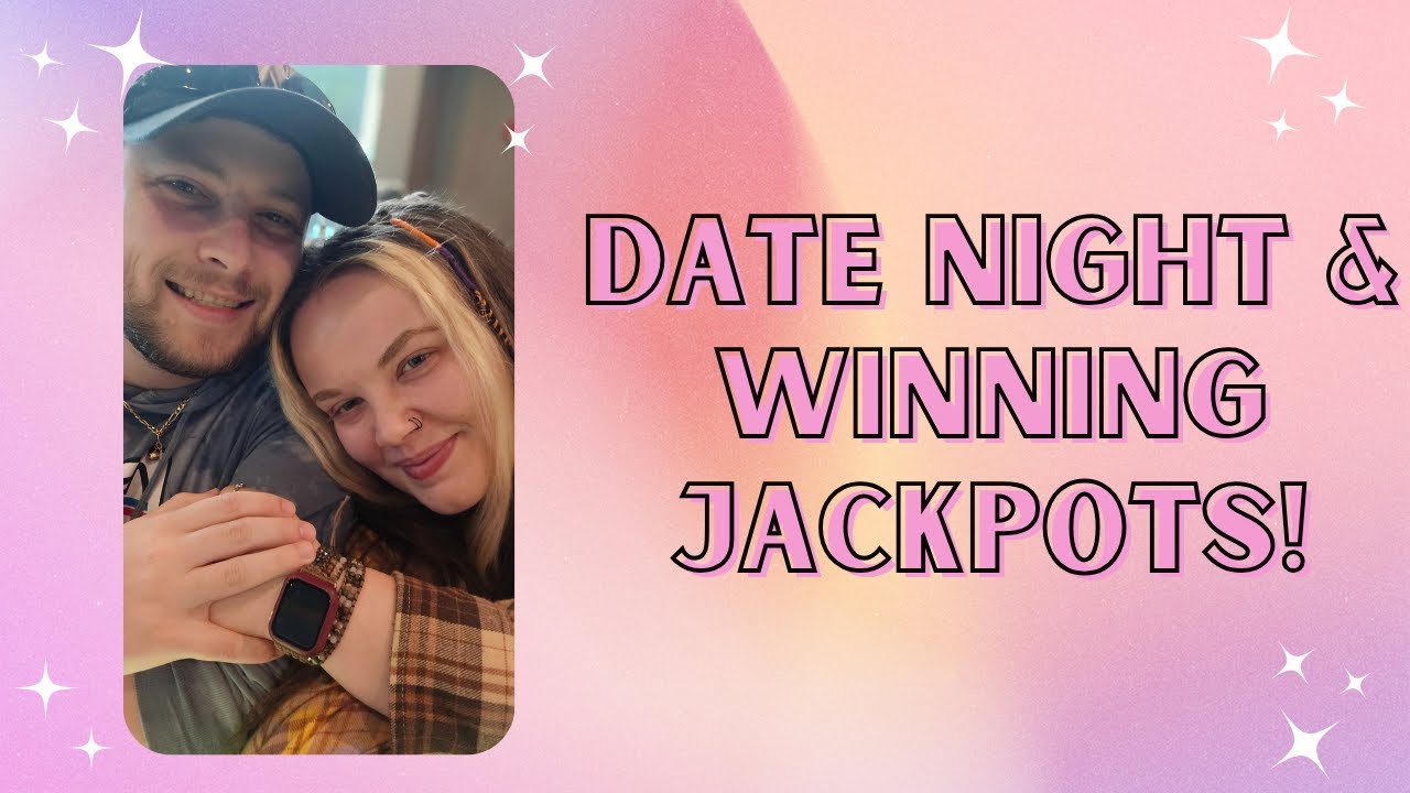 Date Night & 2 Jackpots! - YouTube