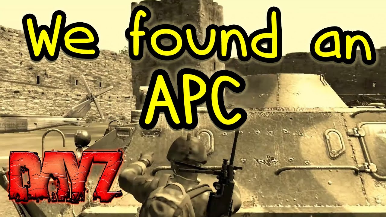DayZ The Boys Found an APC - YouTube