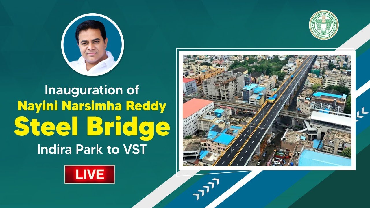 MA&UD Minister KTR | Inaugurating Nayini Narsimha Reddy Steel Bridge ...