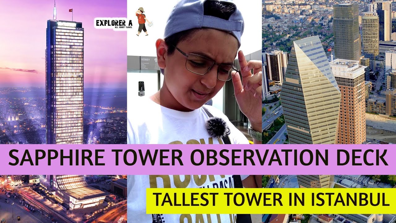 Sapphire Tower | Observation Deck | Tallest Building in Istanbul ...