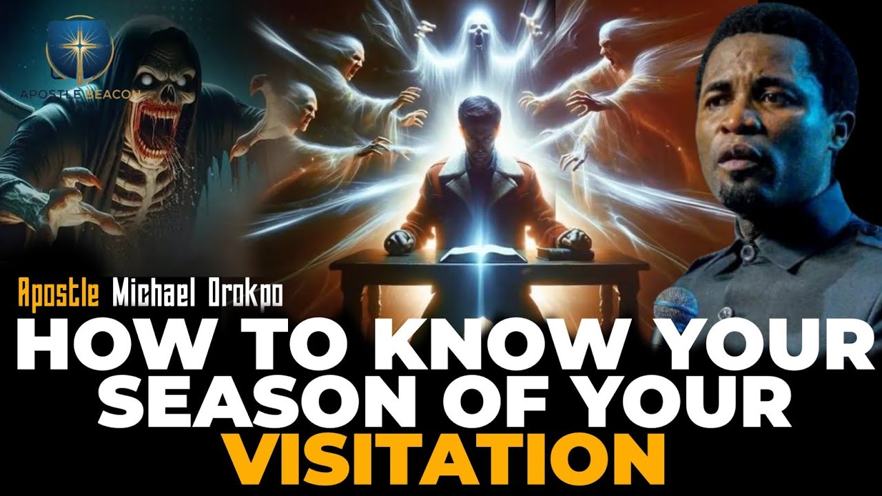 How to Know Your Season of Visitation | Don’t Miss It – Apostle Michael ...