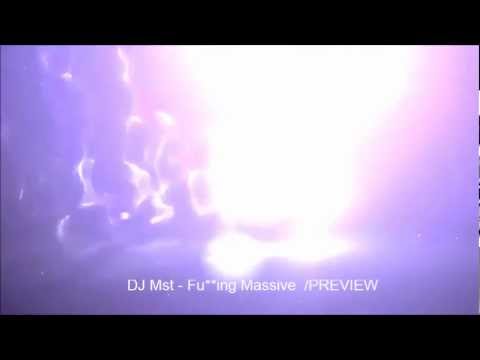 Teaser: DJ MST - FUCKING MASSIVE (Siya Recordings #001)