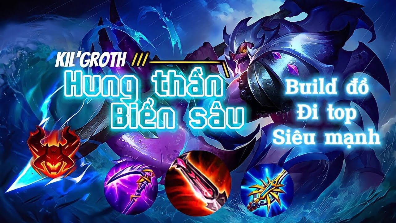Kil’groth | build đồ cho kil’groth đi top solo, mùa mới liệu Cá có đất ...