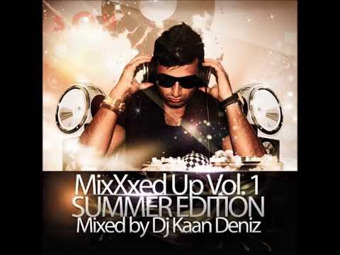 DJ Kaan Deniz Presents ★ MixXxed Up Vol. 1 ★