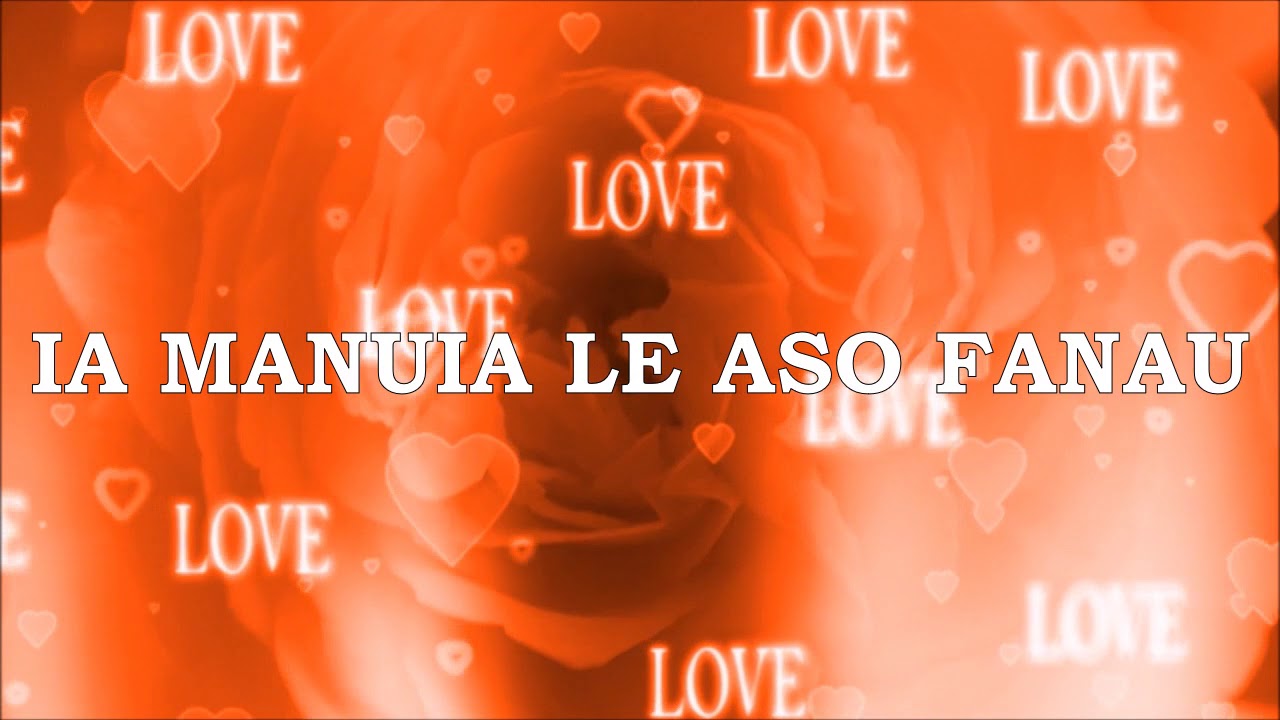 IA MANUIA LE ASO FANAU - YouTube