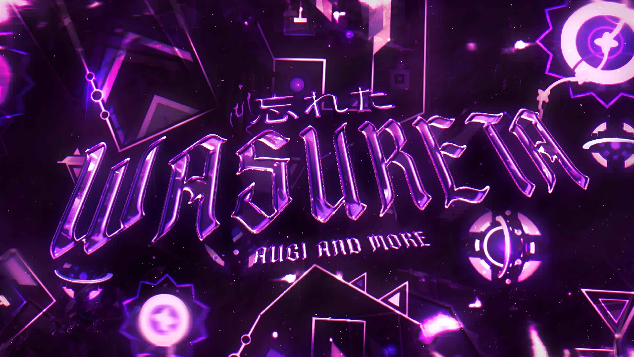 Geometry Dash 145th Extreme Demon Wasureta 100% - YouTube