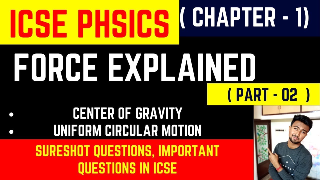 ICSE PHYSICS || Force || Turning Effect || Uniform Circular Motion ...