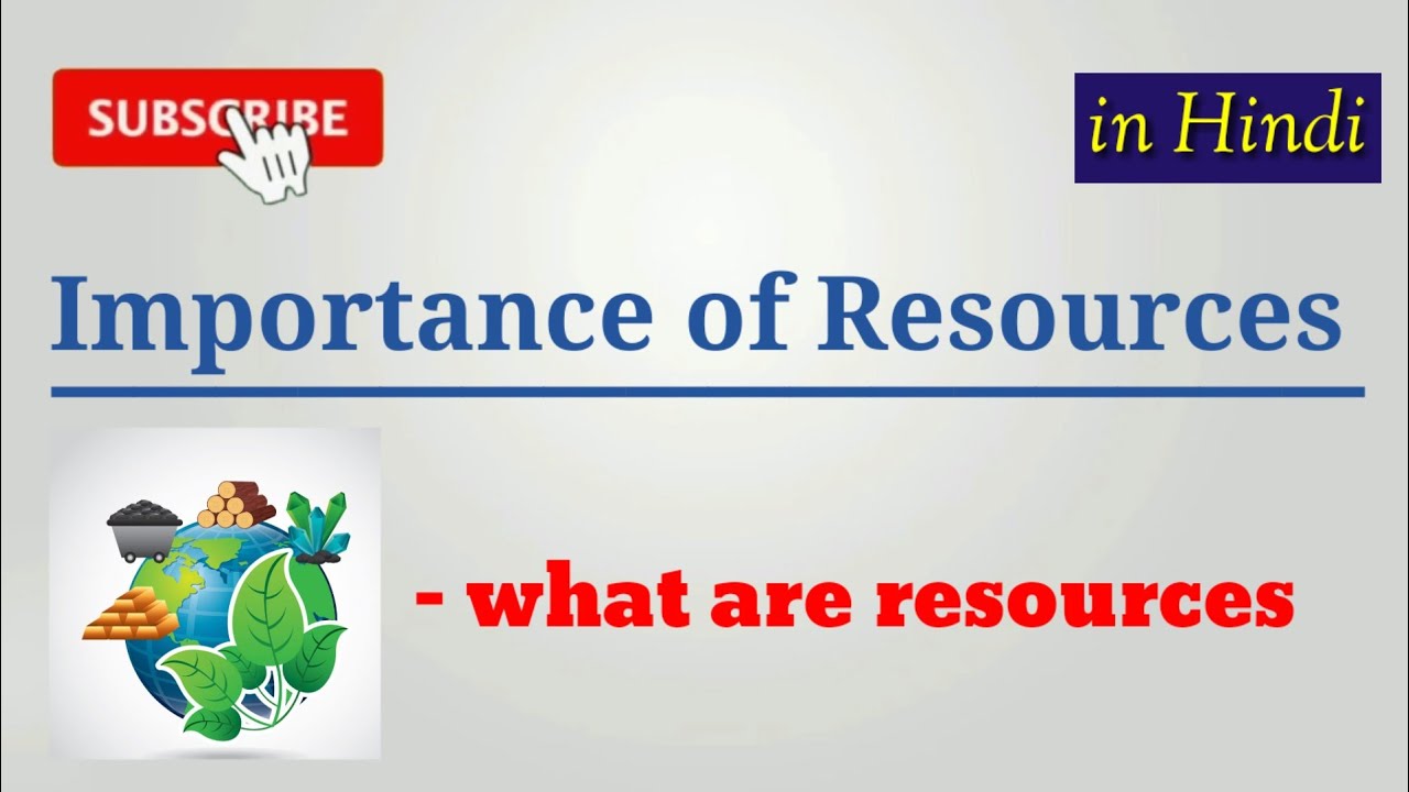 Importance Of Resources What Are Resources Resource Importance importance-of-resources-what-are-resources-resource-importance