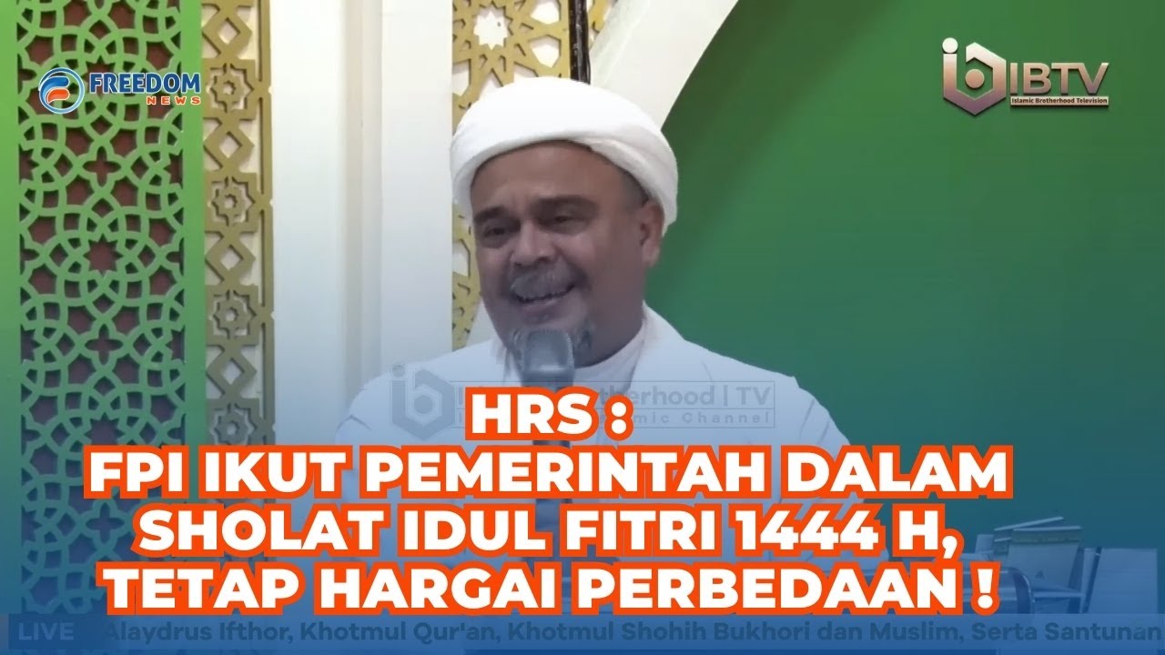 Habib Rizieq: FPI Ikut Pemerintah dalam Sholat Idul Fitri 1444 H, Tetap ...