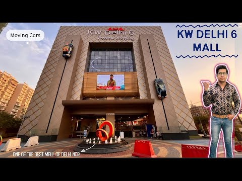 KW DELHI 6 MALL || DELHI 6 MALL RAJNAGAR EXTENSION || DELHI 6 MALL ...