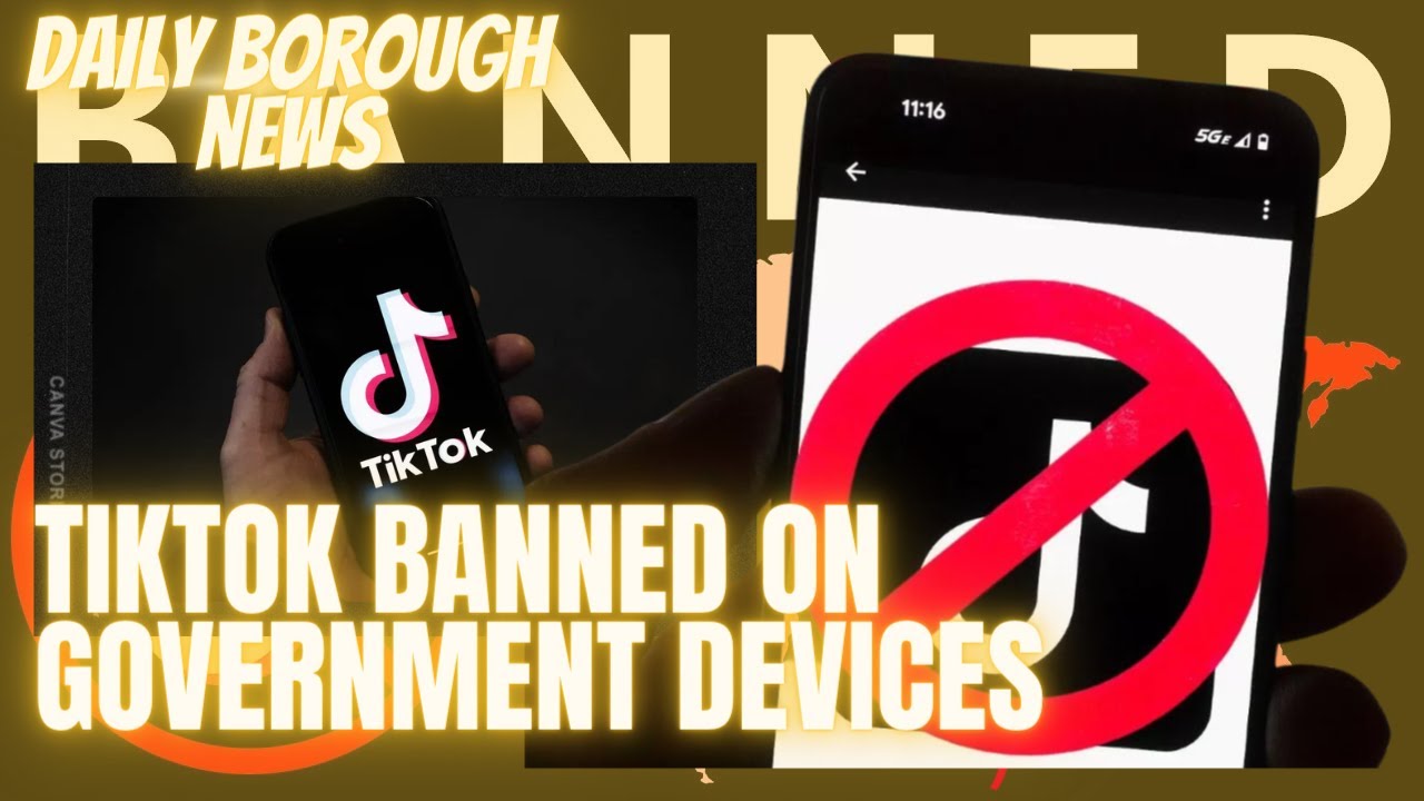 Tiktok Is Banned On Government Issued Electronic Devices Daily