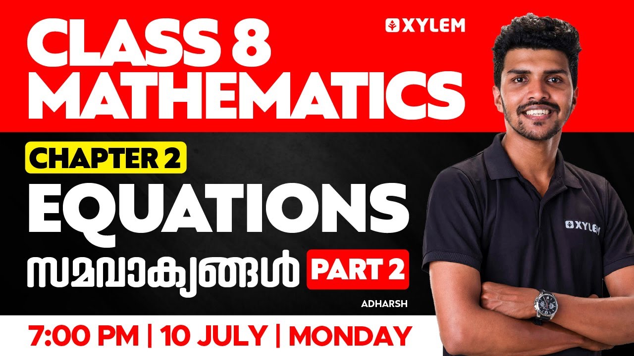 Class 8 Maths Chapter 2 Equations സമവാക്യങ്ങൾ Part 2 Xylem Class