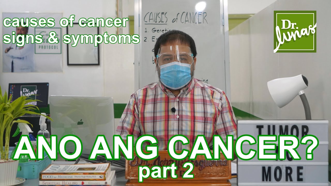 TUMOR NO MORE- ANO ANG CANCER? pt. 2 (CAUSES, SIGNS & SYMPTOMS) | Dr ...