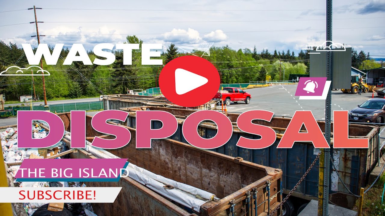Waste Disposal on The Big Island of Hawaii - YouTube
