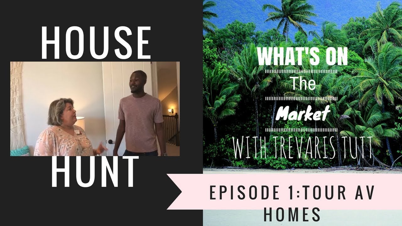 What's on the Market? Episode 1: Tour of AV Homes - YouTube