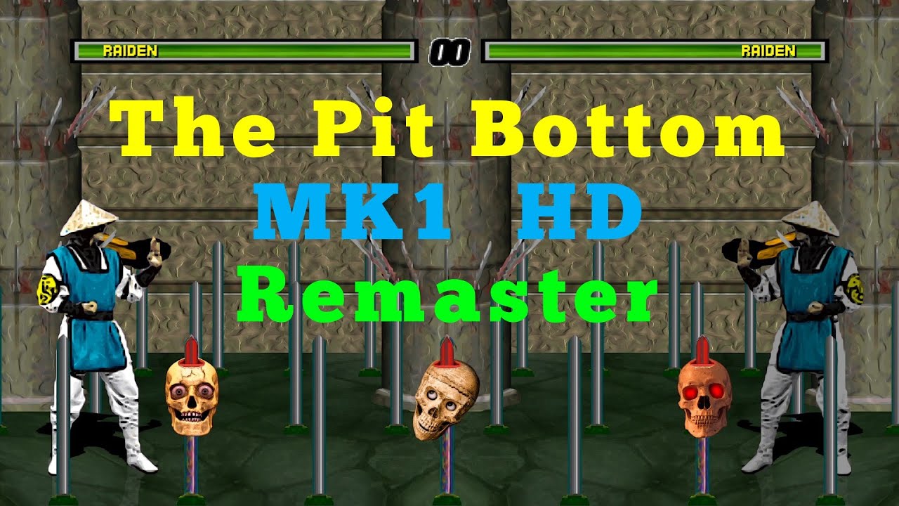 The Pit Bottom MK1 HD Remaster , Reimaginado . - YouTube