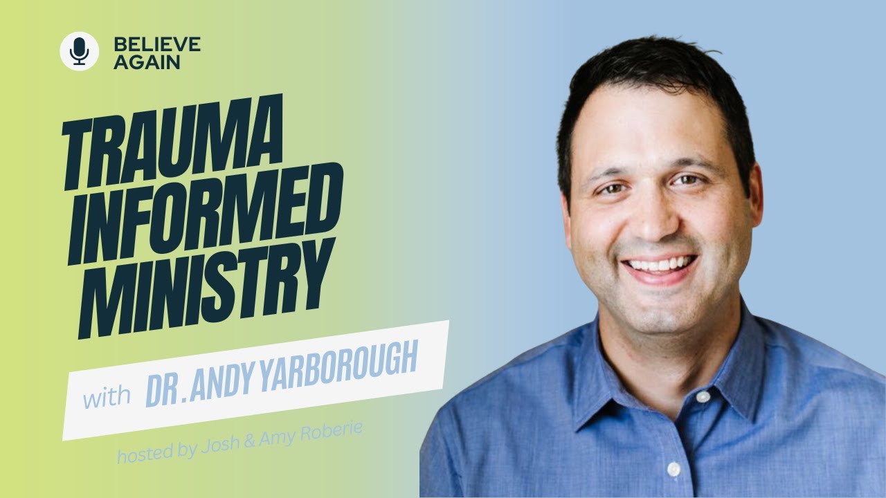 Trauma Informed Ministry with Dr Andy Yarborough - YouTube