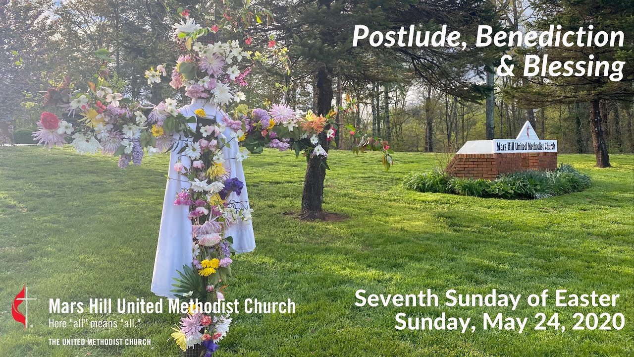 Postlude, Benediction & Blessing for the Seventh Sunday of Easter - YouTube