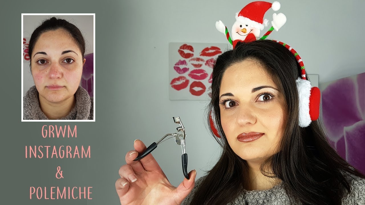 GRWM: Instagram & Polemiche - YouTube