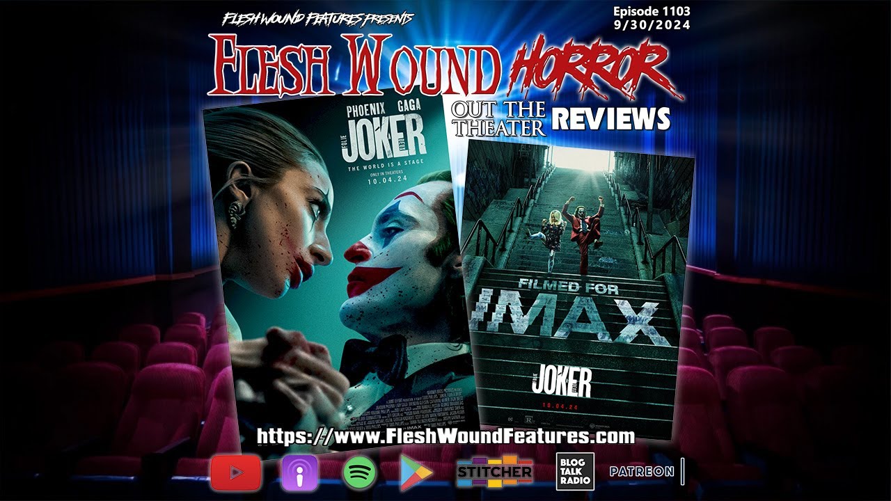 JOKER: FOLIE à DEUX | Flesh Wound HORROR | Out the Theater Review ...